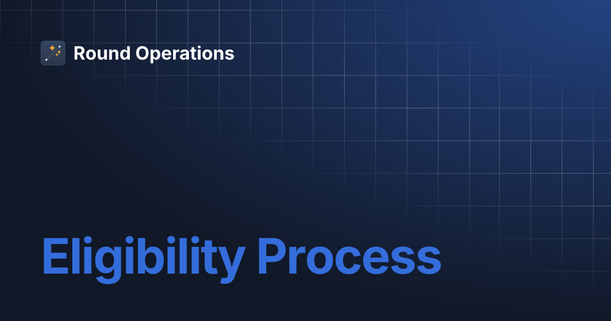 Eligibility Process | Round Operations